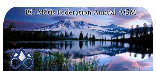 BCMF AGM Sept 28th in Langley - BC Métis Federation