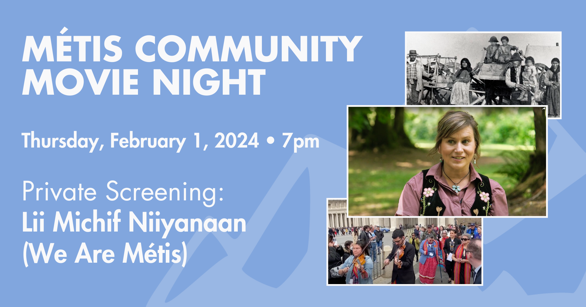 Métis Community Movie Night - Lii Michif Niiyanaan (We A...
