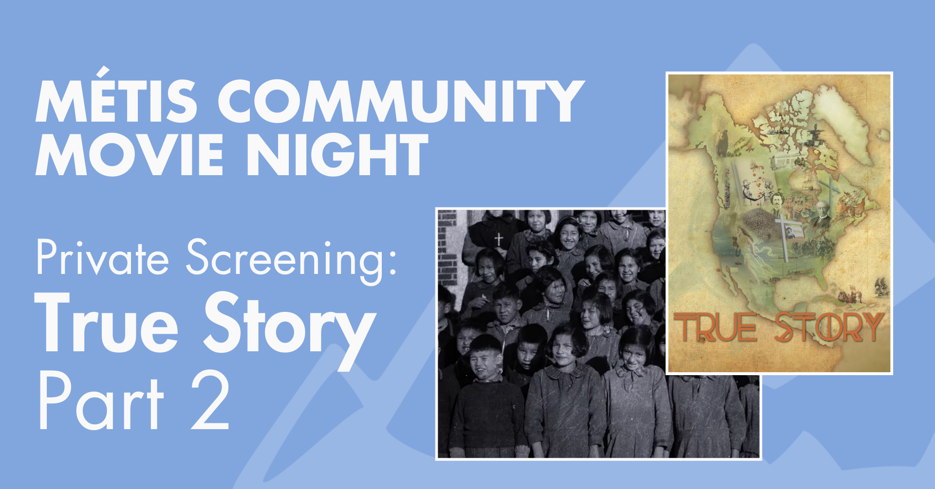 Part 2 - "True Story" Movie Night - BC Métis Federation