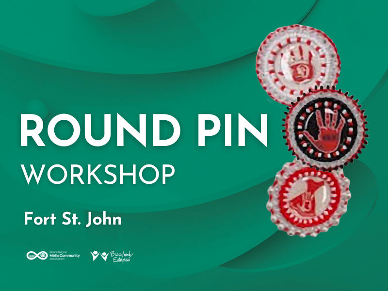 PRMCA Round Pin Workshop - BC Métis Federation
