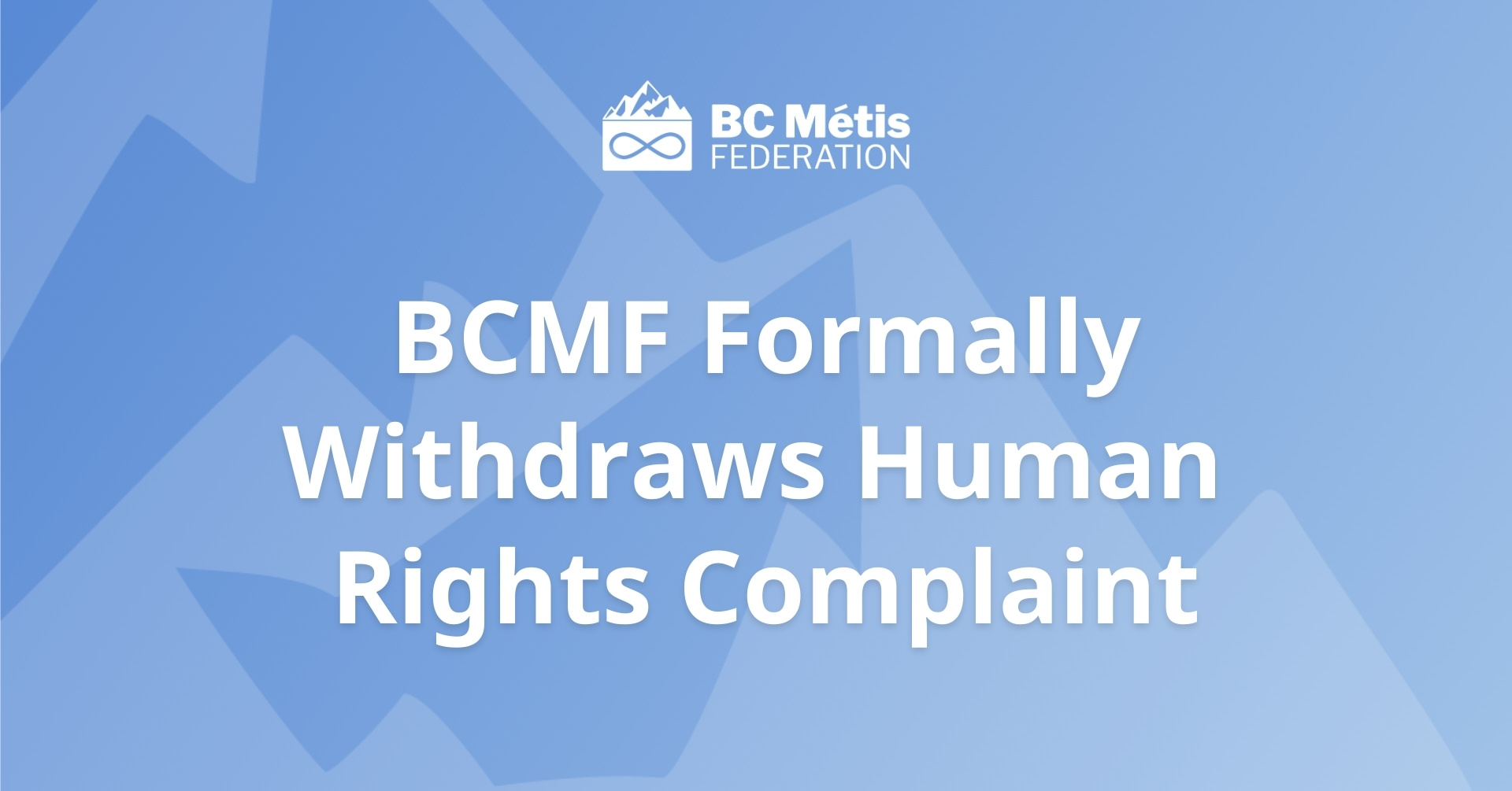 BCMF Withdraws Human Rights Complaint to Support Reconcil...